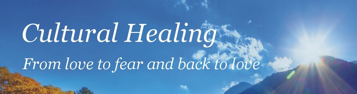 Cultural Healing: Love and Truth