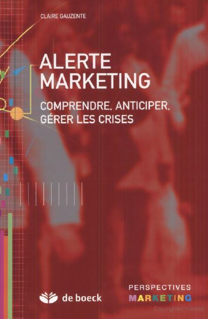Alerte Marketing comprendre, anticiper, gérer les crises | Télécharger ... Alerte Marketing comprendre, anticiper, gérer les crises | Télécharger ...