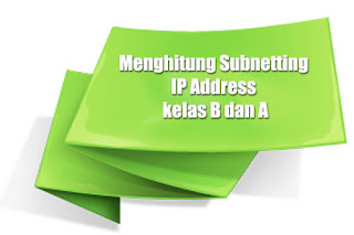 Subnetting Pada IP Address Kelas B - SEPUTAR NETWORK