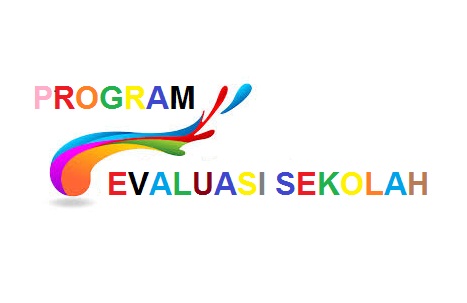 Materi Pendidikan PROGRAM EVALUASI SEKOLAH - Informasi Seputar Pendidikan