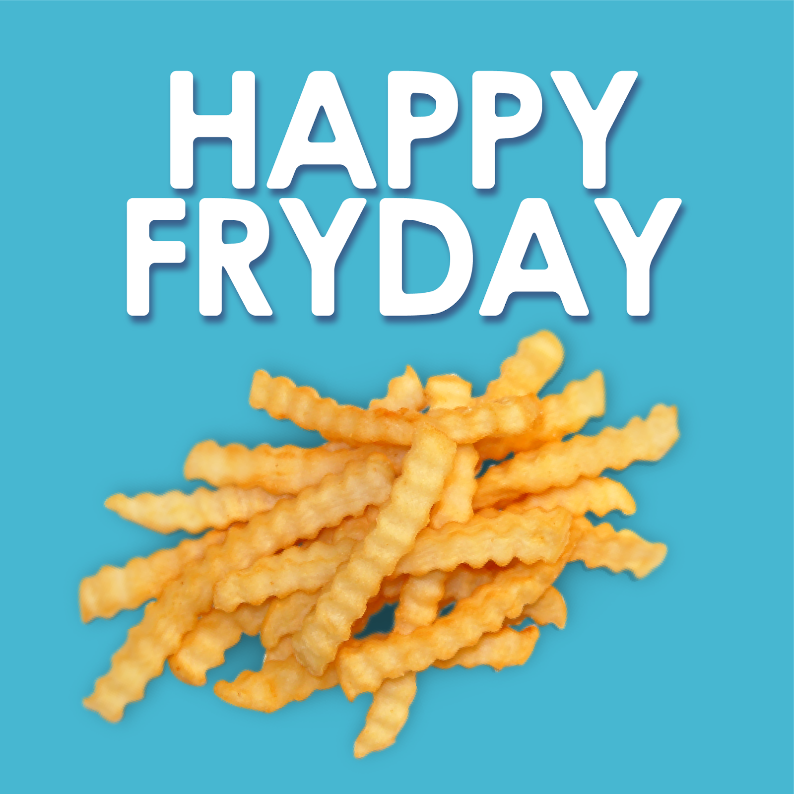 Happy Friday / Fryday
