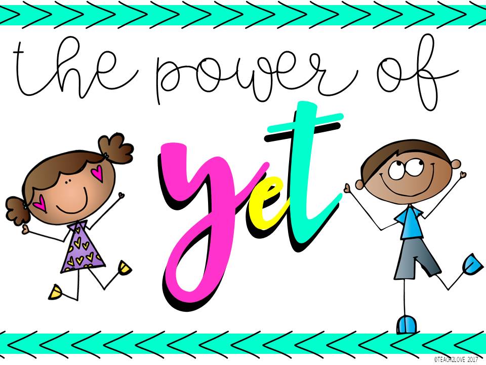 The Power of Yet - Teaching to Love