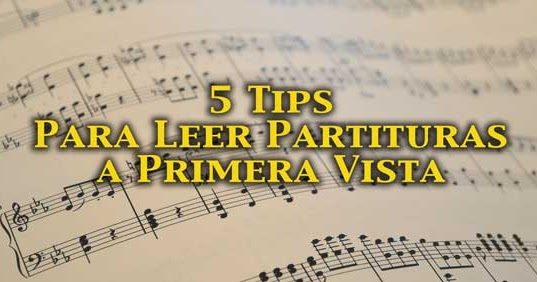 5 Tips Para Leer Partituras a Primera Vista