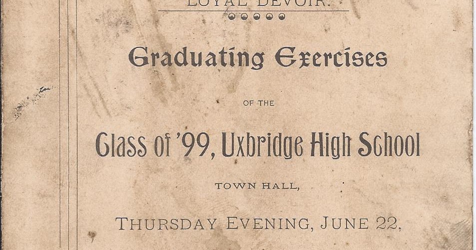 Heirlooms Reunited: 1899 High School Graduation Program, Uxbridge ...