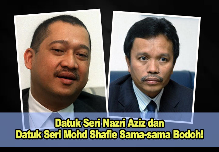 Nordin Ali: Datuk Seri Nazri Aziz dan Datuk Seri Mohd Shafie Sama-sama ...