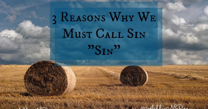 The Maze: 3 Reasons Why We Must Call Sin "Sin"