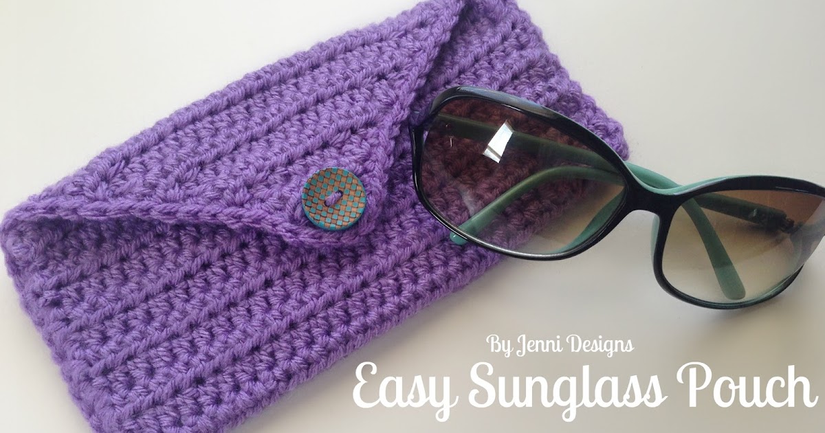 By Jenni Designs: Free Crochet Pattern: Easy Sunglass Pouch