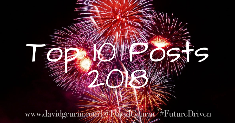 The @DavidGeurin Blog: Top 10 Most Popular Future Driven Posts from 2018