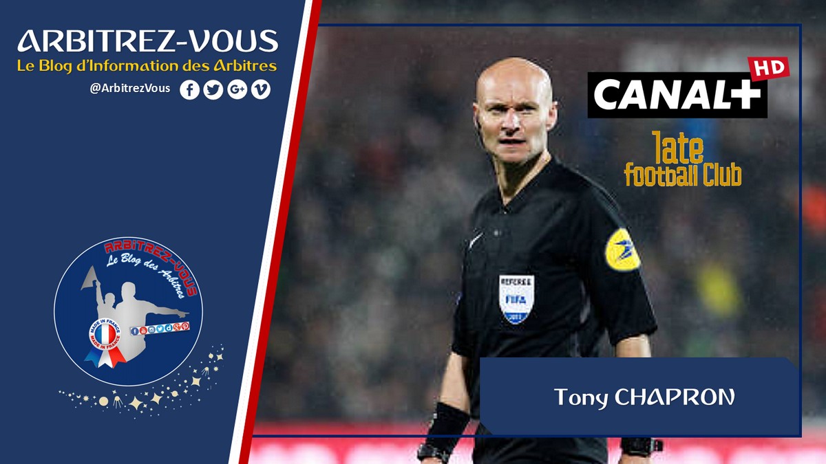 FFF / LFP - LIGUE 1 : La chaîne CANAL+ choisit Tony CHAPRON comme ...