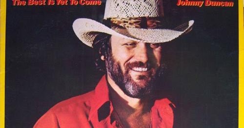 el Rancho: The Best Is Yet To Come - Johnny Duncan (1978)