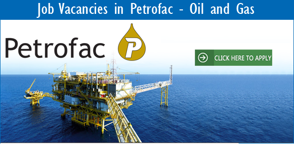 Petrofac Oil and Gas Offers Multiple Jobs Vacancies