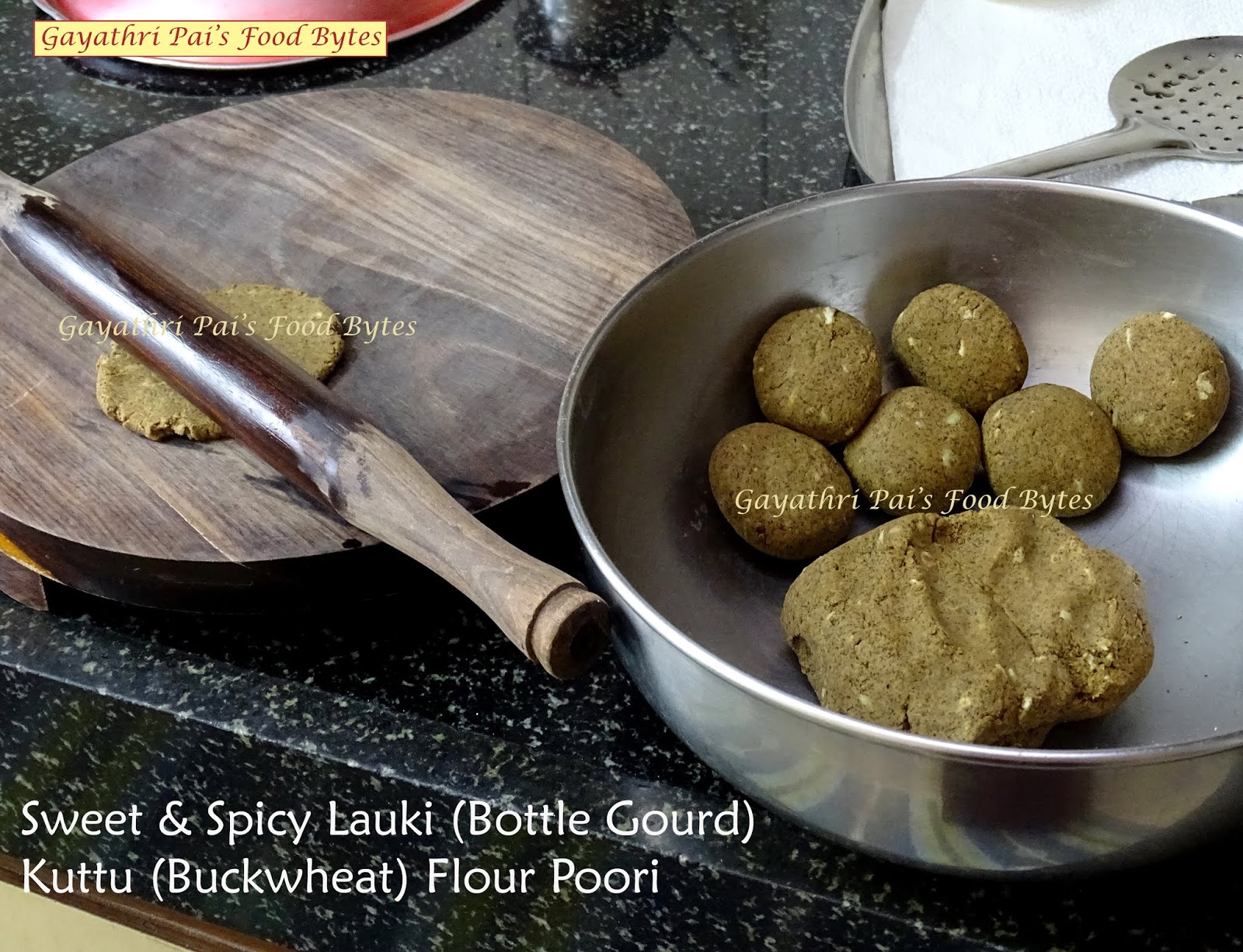 Gayathri Pai's Food Bytes: Sweet and Spicy Kuttu (Buckwheat)~Lauki ...