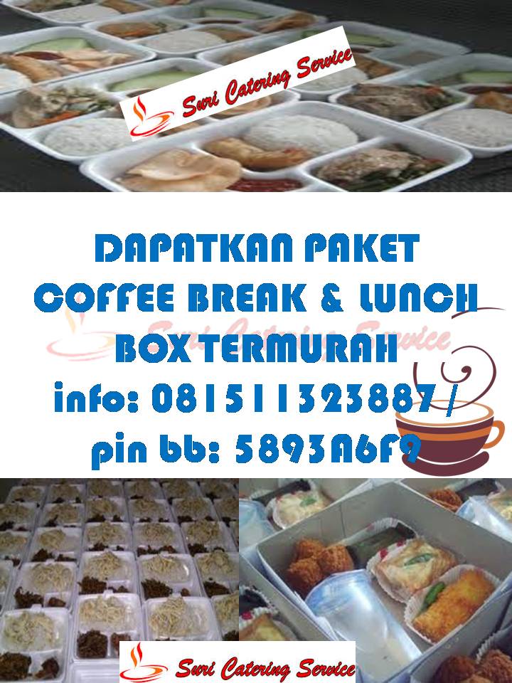 Jasa Catering Jakarta : KAMI HADIRKAN PAKET COFFEE BREAK DAN LUNCH BOX