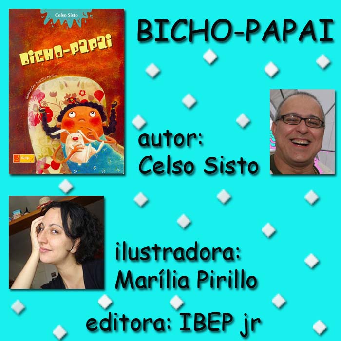 CRISTINA SÁ literatura infantil e juvenil: LANÇAMENTO: BICHO - PAPAI DE ...