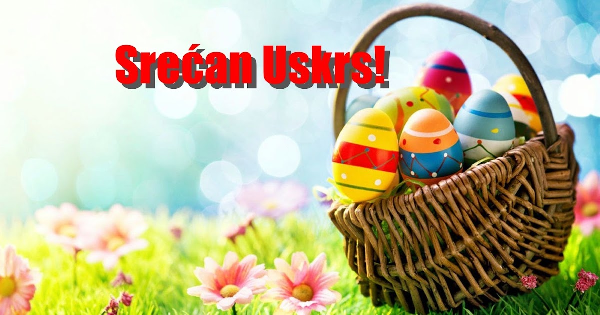 Srećan Uskrs! - InfoNet Magazin