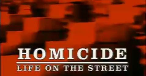 TV series– Homicide life on the streets