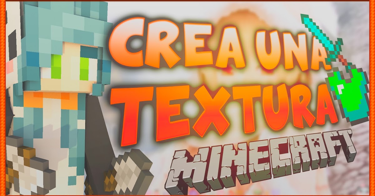 TᴜᴛᴏᴢᴢPᴀᴛᴛ ♡: [ MATERIALES ] 🔹 CREA TU TEXTURA PARA MINECRAFT ...