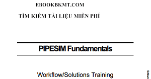EBOOK - PIPESIM Fundamentals - Workflow/ Solutions Training (Version ...