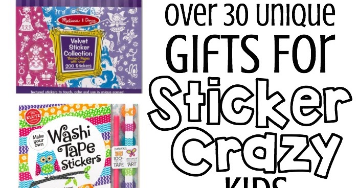 Over 30 Unique Gifts For Sticker-Crazy Kids | What Can We Do With Paper ...
