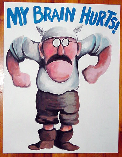 Paraphernalia: my brain hurts....