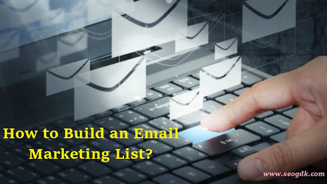 How to Build an Email Marketing List? - SEO Expert: Seogdk
