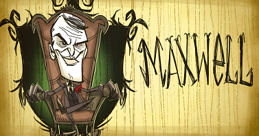 Don't Starve Together: Karakter - Maxwell