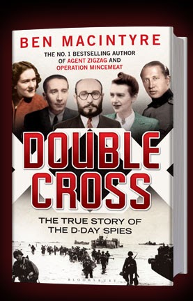 Paul Davis On Crime: Ben Macintyre's Double Cross: The True Story of ...
