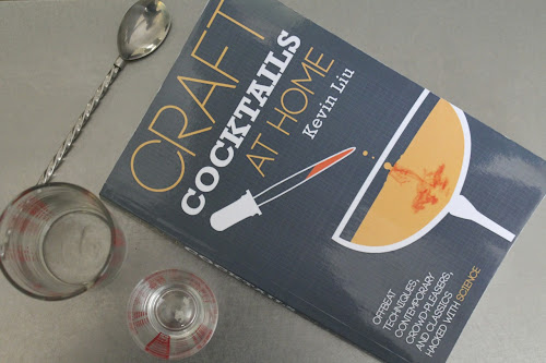 Cook In / Dine Out: Book Review: Craft Cocktails at Home by Kevin Liu