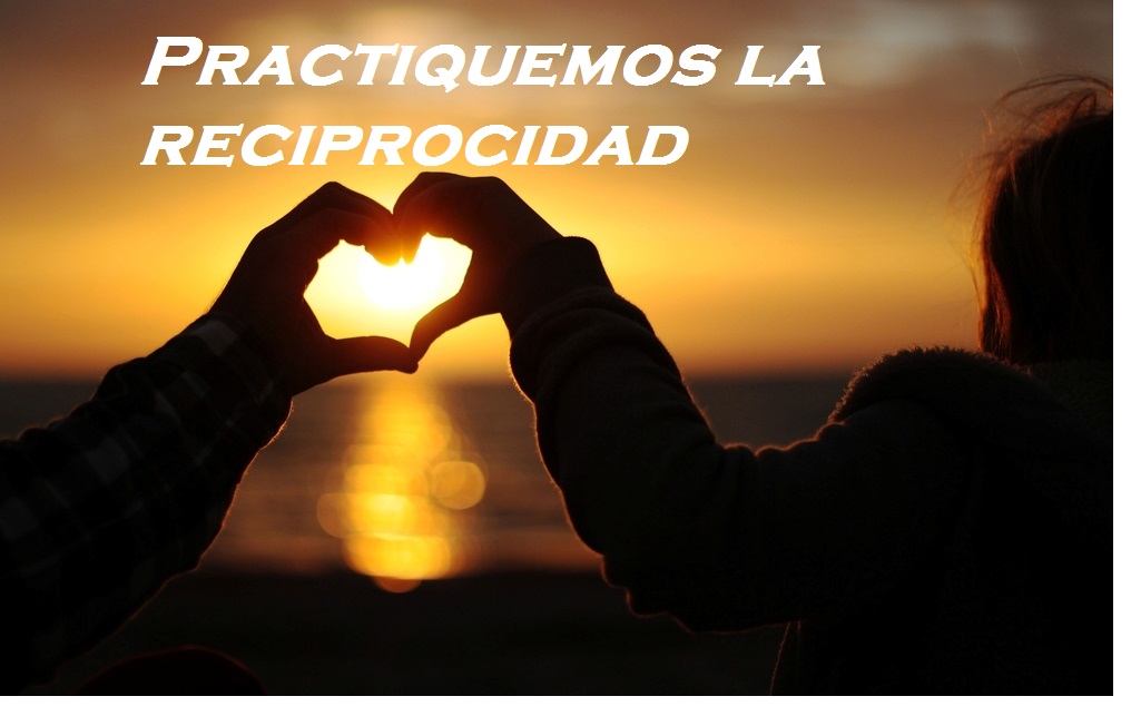 Practiquemos la reciprocidad