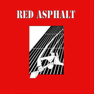 OLD, WEAK BUT ALWAYS A WANKER - THE PUNK YEARS: RED ASPHALT - Red Asphalt