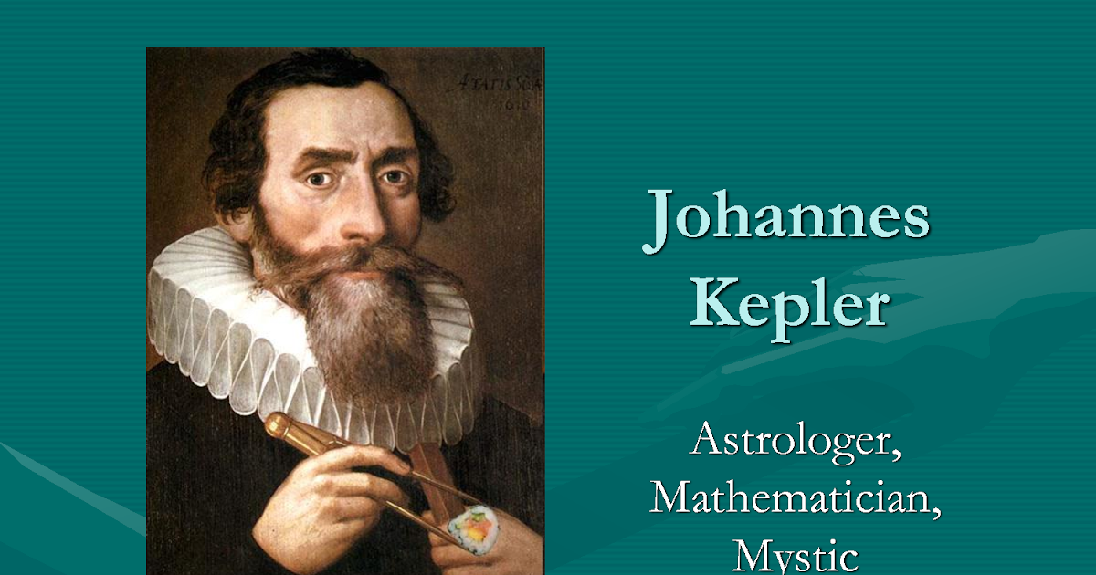 A Biography of Johannes Kepler the German Astronomer