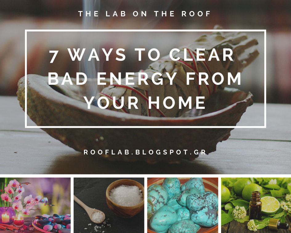 7 Ways to Clear Bad Energy from your Home