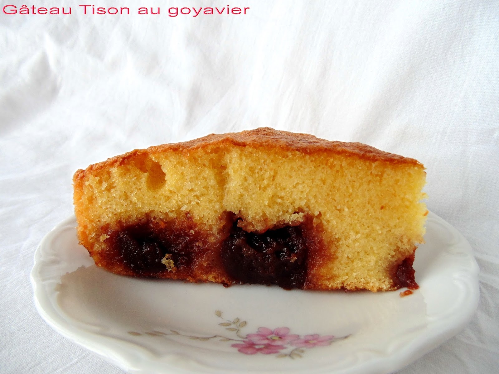 GATEAU GAGA - Love cakes: Gâteau tison au goyavier