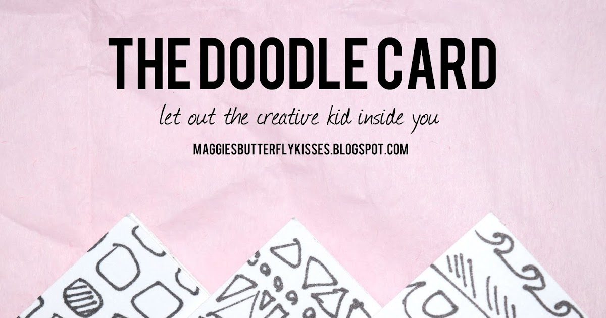Butterfly Kisses: The Doodle Card