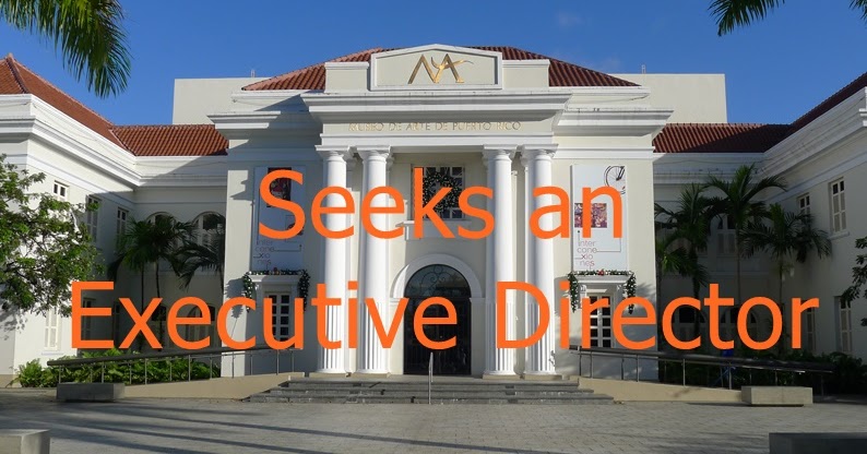 The Museo de Arte de Puerto Rico (MAPR) seeks an Executive Director