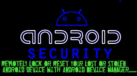 How to remotely Lock or Reset your stolen Android device.
