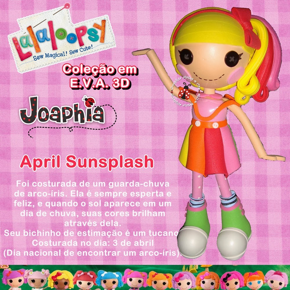 JOAPHIA ARTES E CIA: LALALOOPSY APRIL SUNSPLASH EM E.V.A. 3D