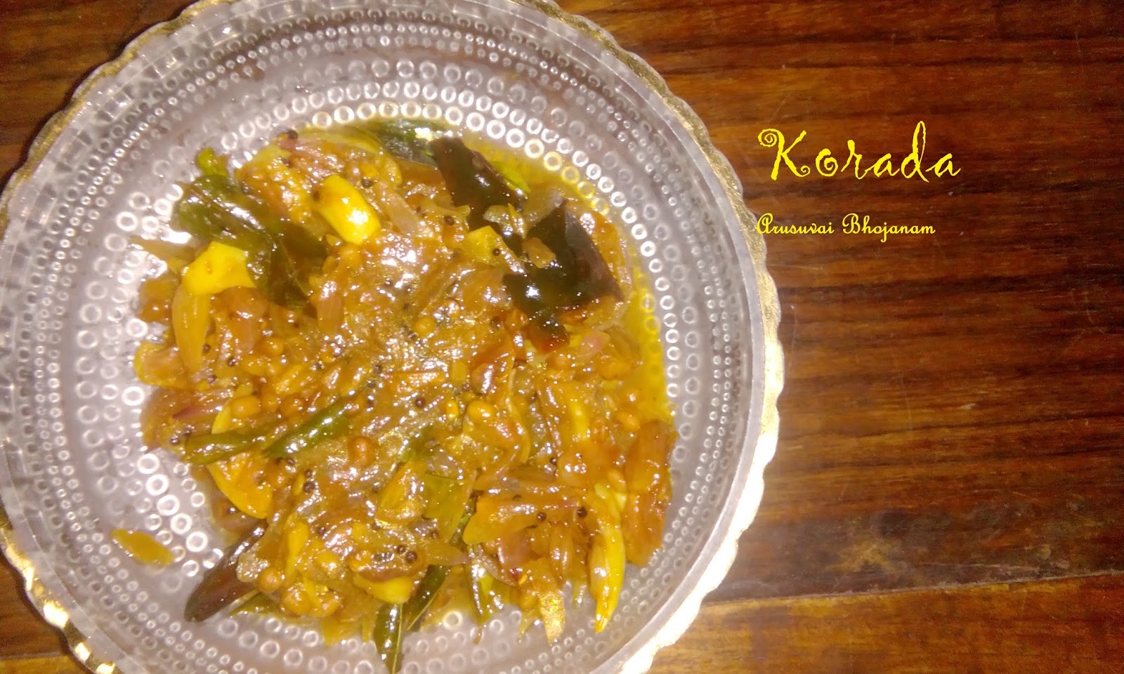 Arusuvai Bhojanam: Korada
