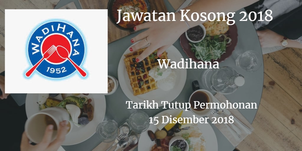 Jawatan Kosong Wadihana 15 Disember 2018 - Jawatan Kosong Johor