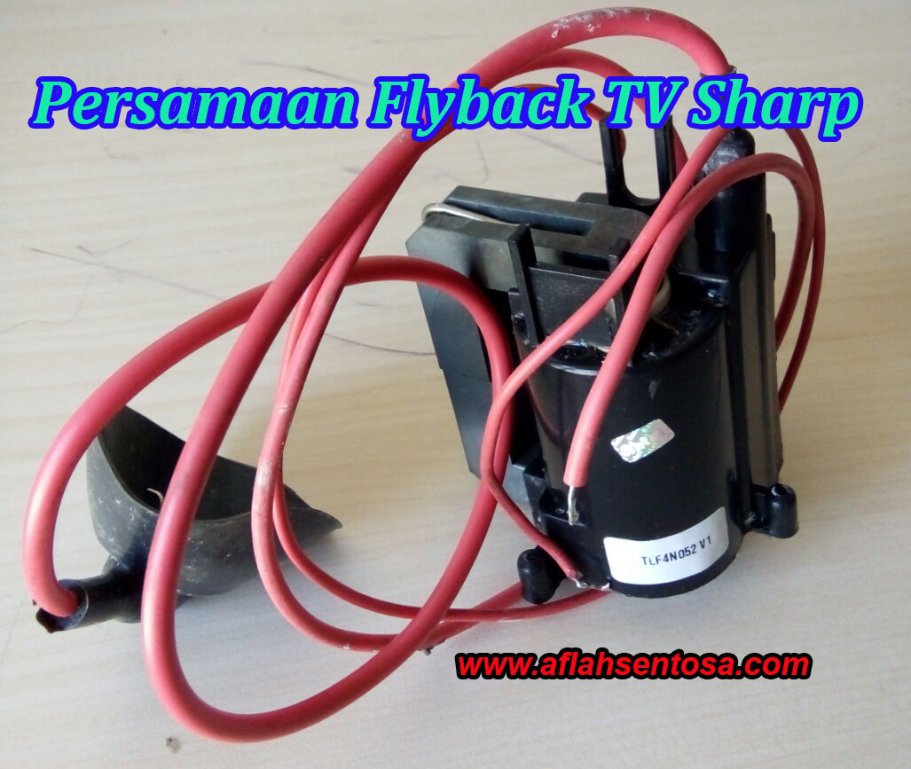 PERSAMAAN FLYBACK TV SHARP LENGKAP - Aflah Sentosa