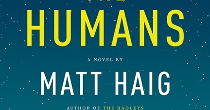 Mini Review: The Humans by Matt Haig ~ Once Upon a Bookcase