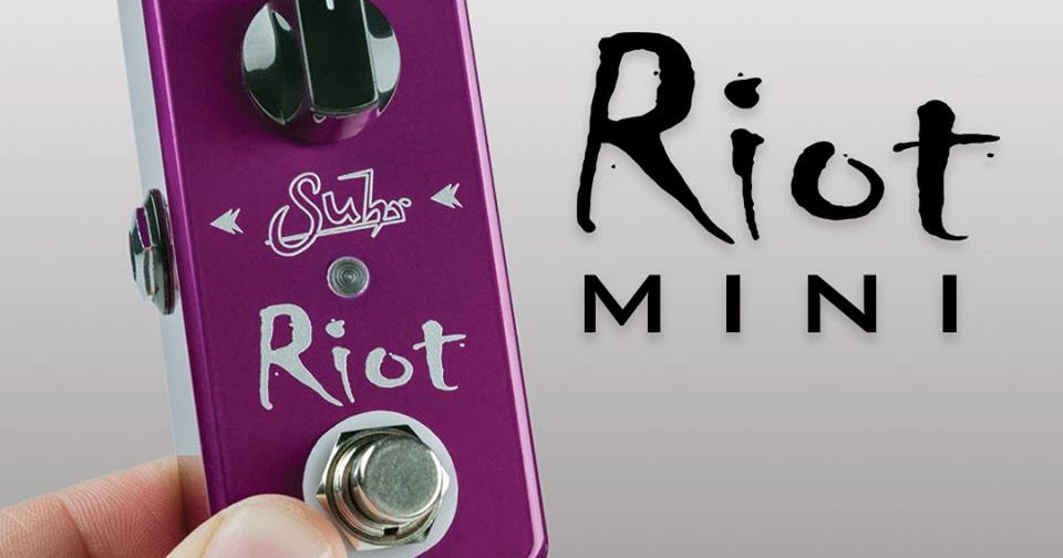 Gear Otaku: Suhr Riot Mini 発表、サーの人気ディストーションがマイクロサイズ化（追記）