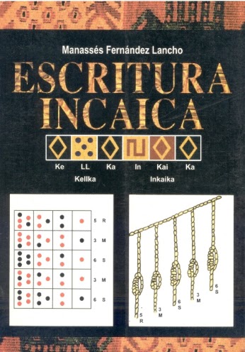 IMAGENES Y TEXTOS SELECTOS: HISTORIA DE LA ESCRITURA ANCESTRAL INCAICA ...