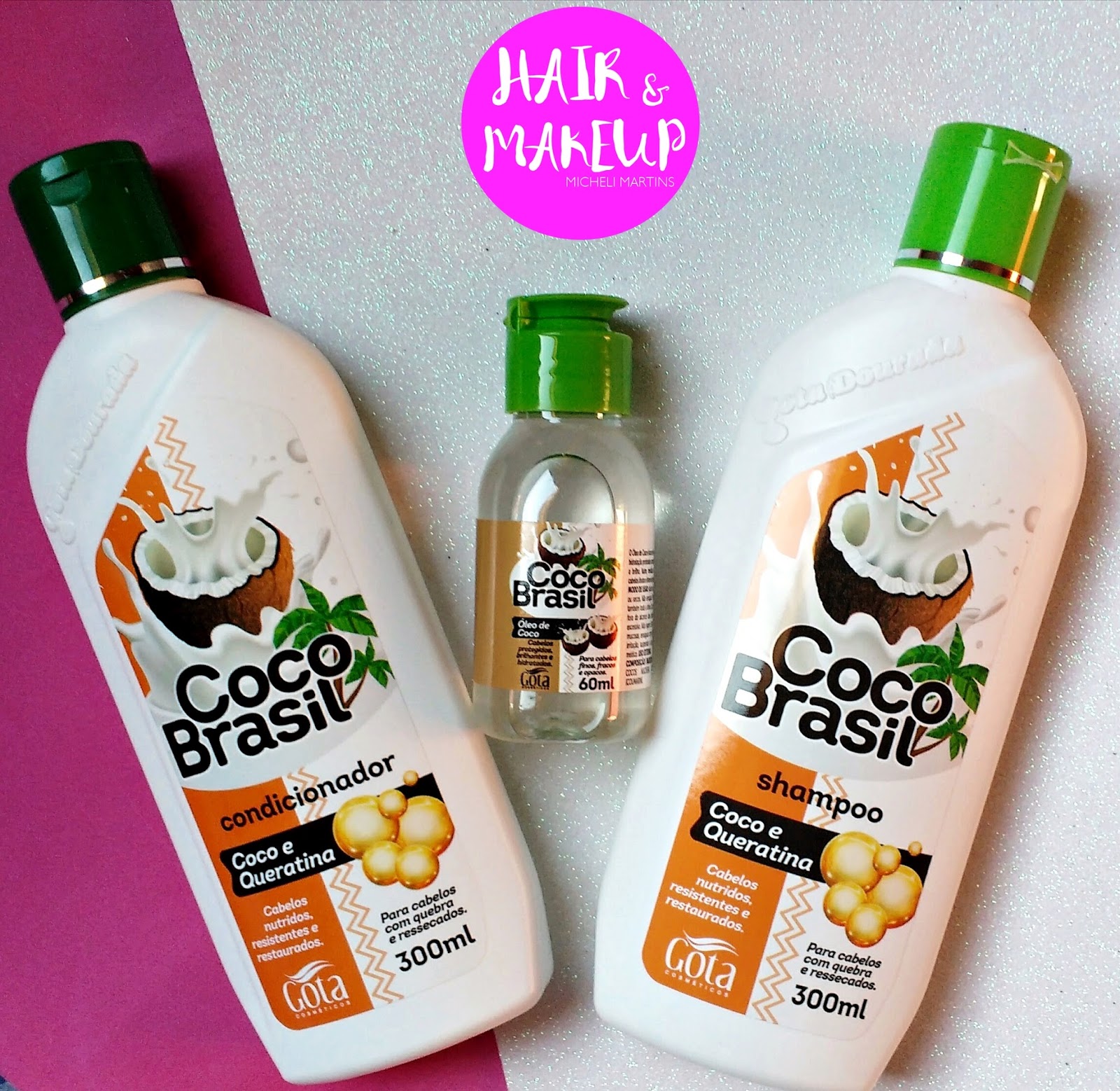 Micheli Martins: REVIEW LINHA Coco Brasil - Gota Dourada