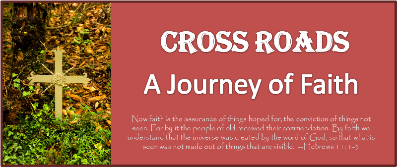 Cross Roads - A Journey of Faith: Knowing the Will of God through ...