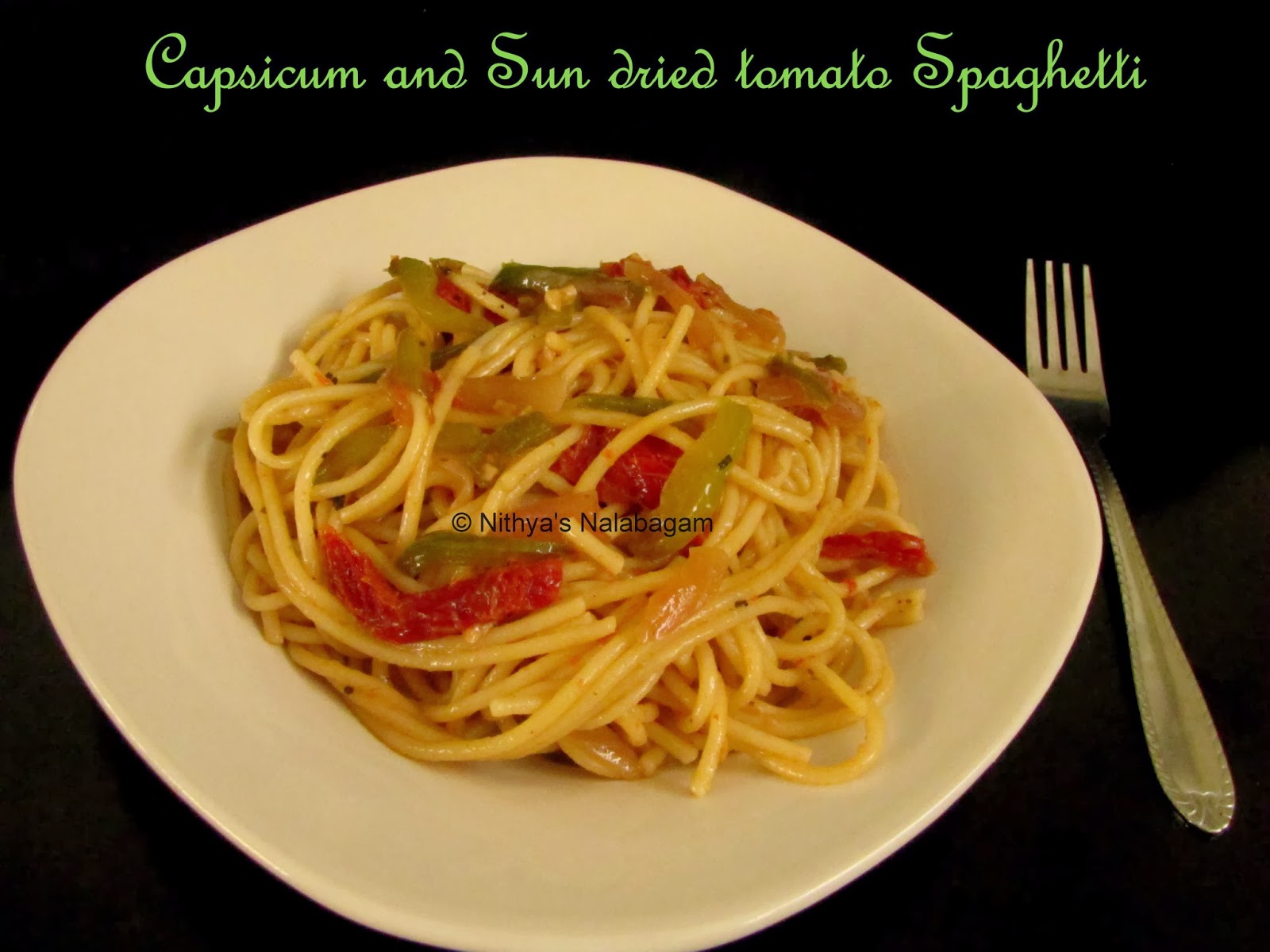 Capsicum and Sun dried tomato Spaghetti |Nithya's Nalabagam