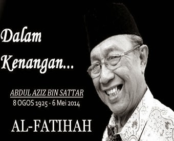 Kisah Riwayat Allahyarham Datuk Abdul Aziz Sattar