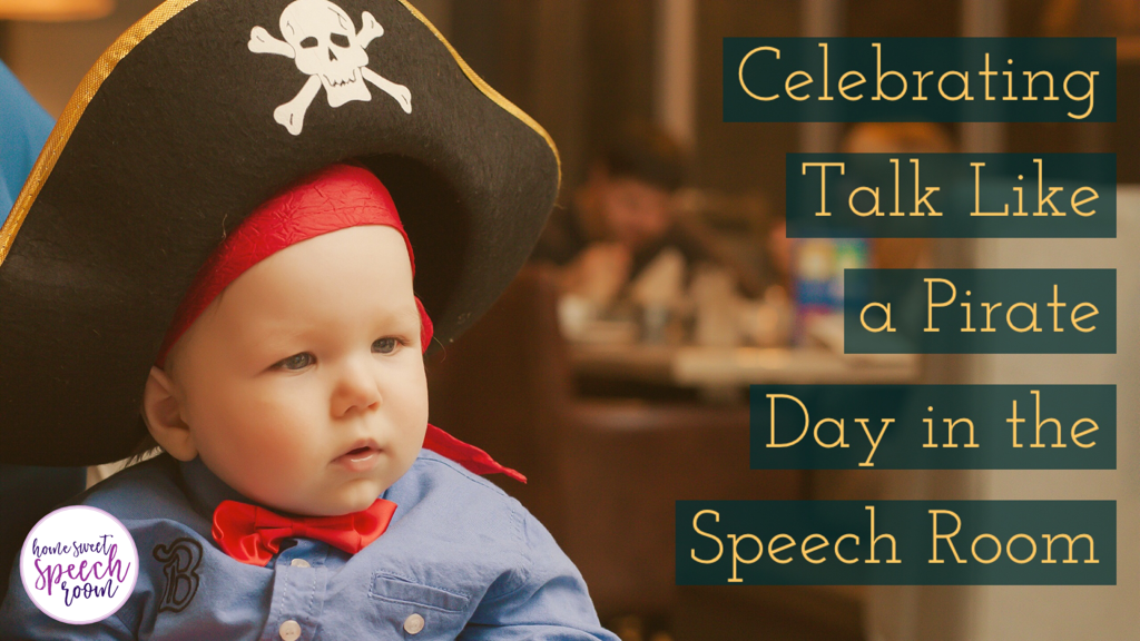 Celebrating Talk Like a Pirate Day in the Speech Room