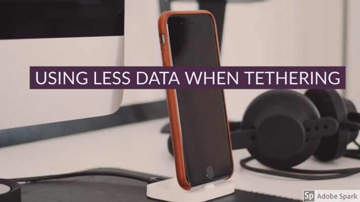 How to save mobile data when tethering