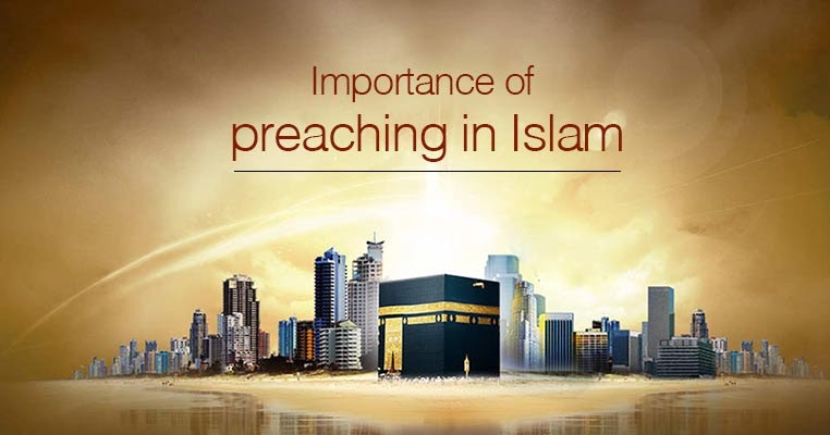 Importance of Preaching in Islam